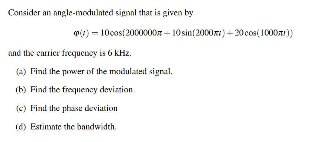 Solved Consider an angle-modulated signal that is given by | Chegg.com