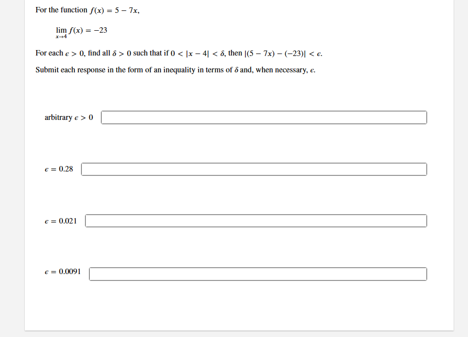 Solved For the function f(x)=5−7x limx→4f(x)=−23 For each | Chegg.com