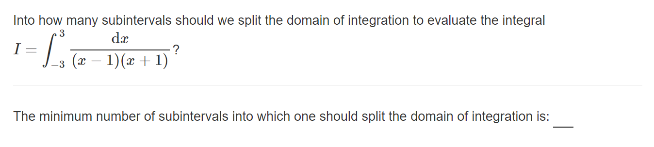 Solved Into how many subintervals should we split the domain | Chegg.com
