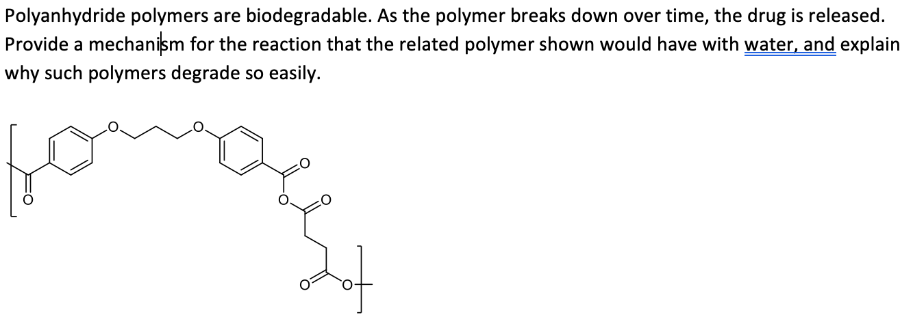 Solved Polyanhydride polymers are biodegradable. As the | Chegg.com
