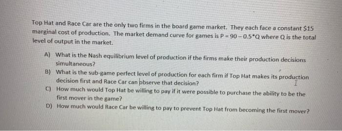 Solved Top Hat and Race Car are the only two firms in the | Chegg.com