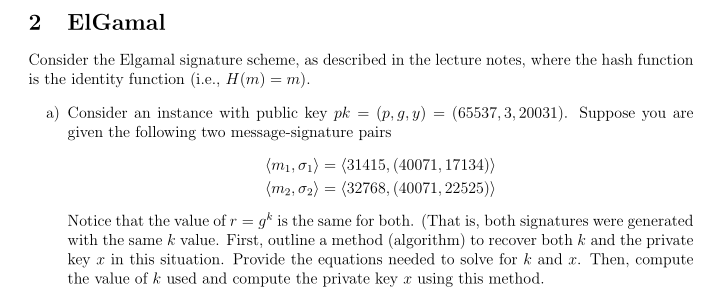 Solved 2 ElGamal Consider the Elgamal signature scheme, as | Chegg.com