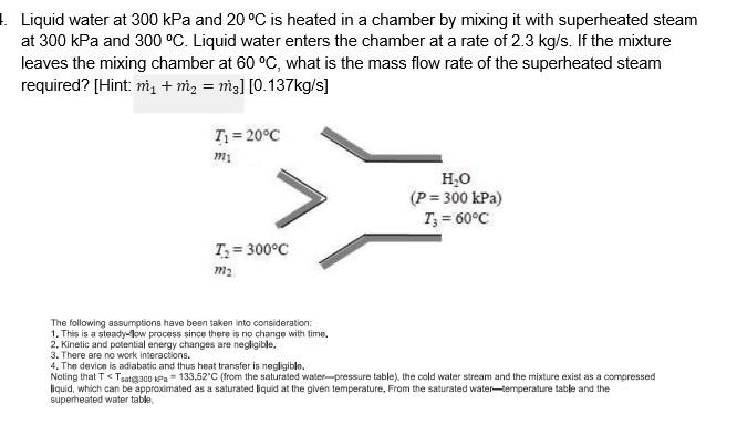 Solved Liquid water at 300 kPa and 20 °C is heated in a | Chegg.com Solved Liquid water at 300 kPa and 20 °C is heated in a | Chegg.com