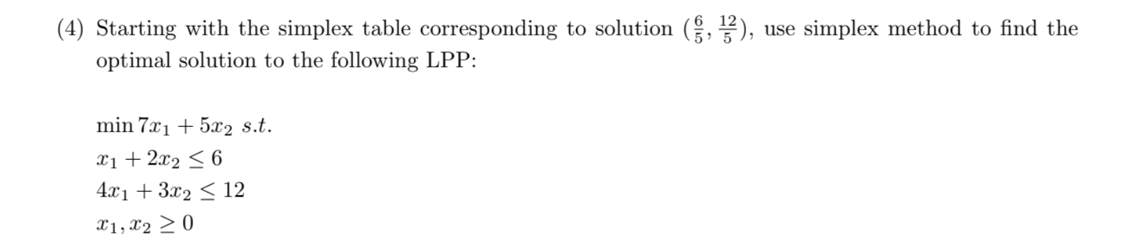 Solved (4) Starting with the simplex table corresponding to | Chegg.com