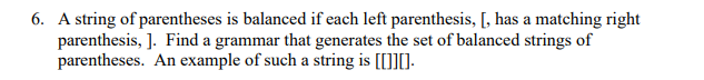 Solved 6. A string of parentheses is balanced if each left | Chegg.com