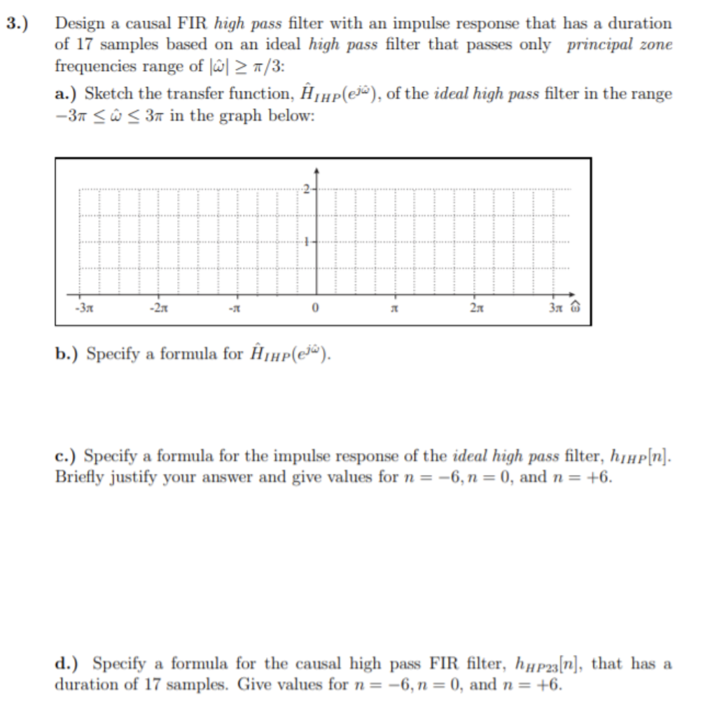 Solved 3.) Design a causal FIR high pass filter with an | Chegg.com