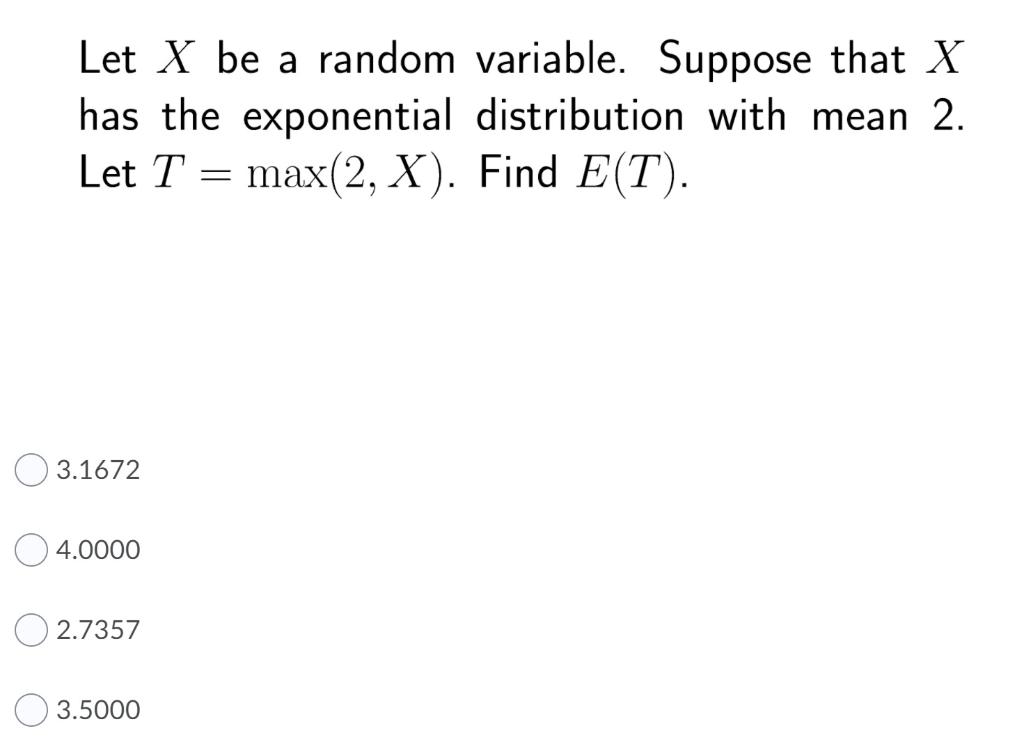 Solved Let X be a random variable. Suppose that X has the | Chegg.com