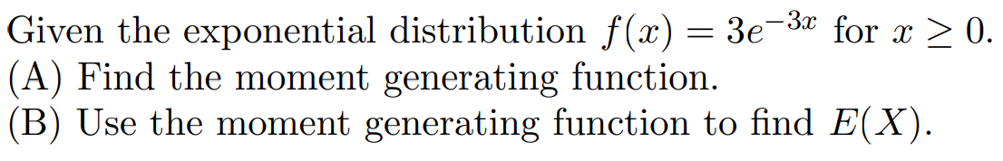 Solved Given the exponential distribution f(x) = 3e-3x for x | Chegg.com