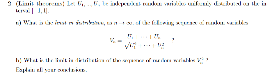2. (Limit theorems) Let U1,...,Un be independent | Chegg.com