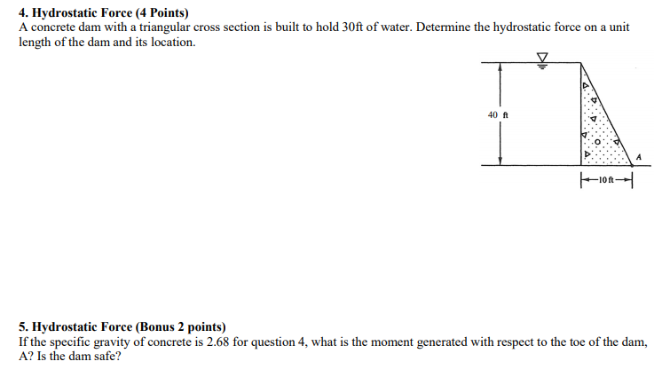 Solved 4. Hydrostatic Force (4 Points) A concrete dam with a | Chegg.com