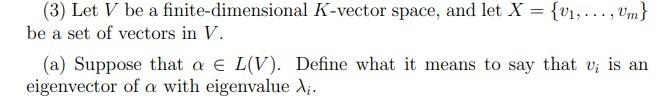 Solved (3) Let V be a finite-dimensional K-vector space, and | Chegg.com