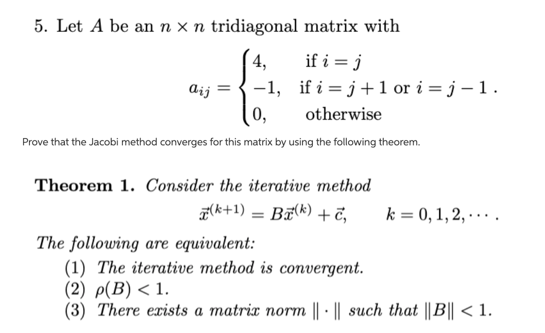 Solved 5. Let A be an n x n tridiagonal matrix with dij = 4, | Chegg.com