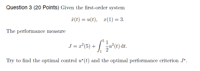 Solved Question 3 (20 Points) Given the first-order system | Chegg.com