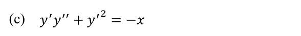 Solved (e) y'y" + y2 = -2 = -X | Chegg.com