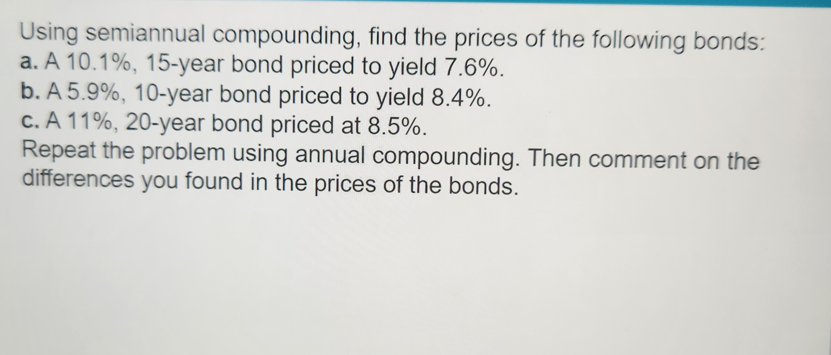 Solved Using semiannual compounding, find the prices of the | Chegg.com