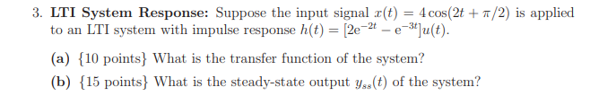 Solved 3. LTI System Response: Suppose the input signal (t) | Chegg.com