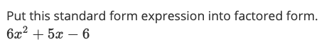 Solved Put this standard form expression into factored form. | Chegg.com