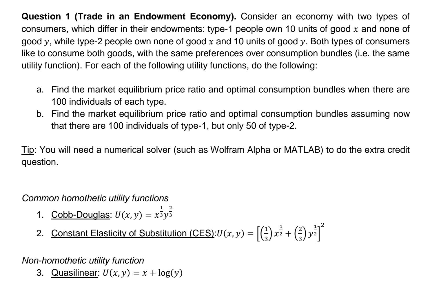 Solved Question 1 (Trade in an Endowment Economy). Consider | Chegg.com