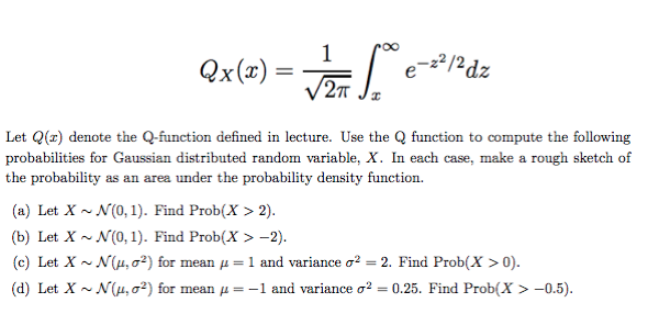 Solved Let Q(z) denote the Q-function defined in lecture. | Chegg.com