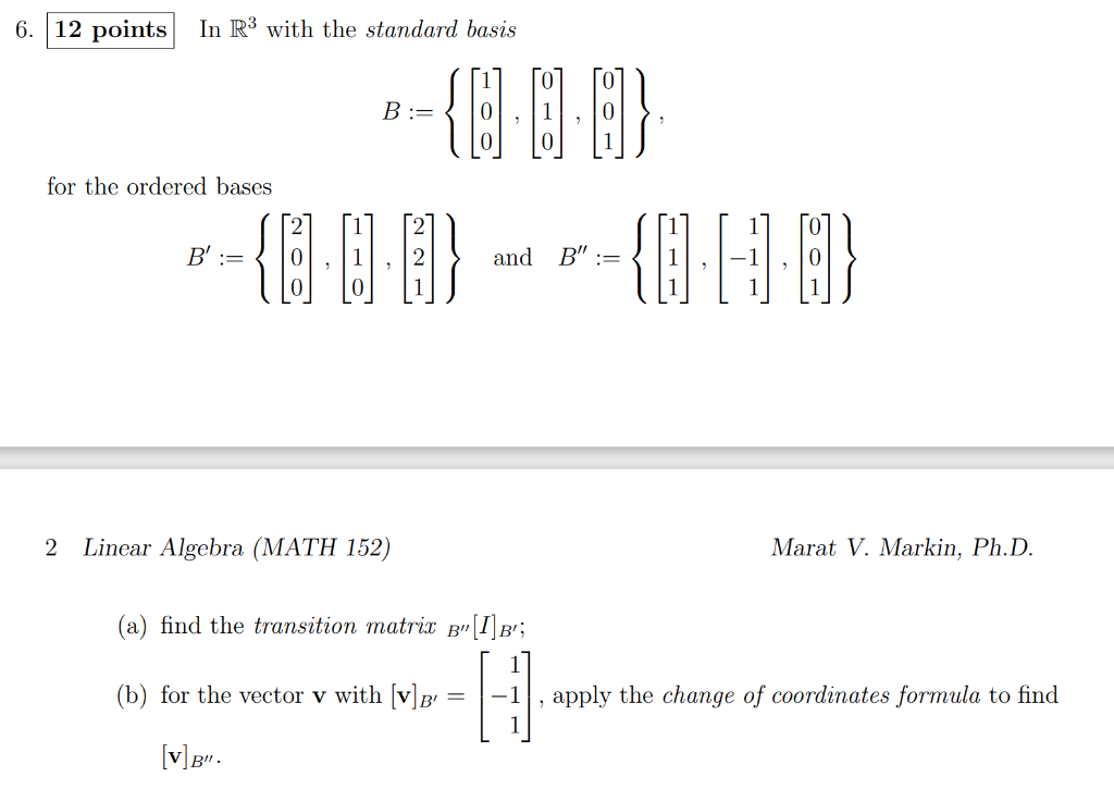 Solved 6. 12 points In R 3 with the standard basis B := | Chegg.com