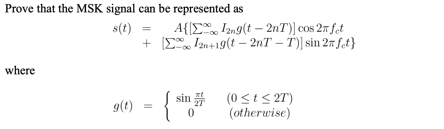 Solved Prove that the MSK signal can be represented as | Chegg.com