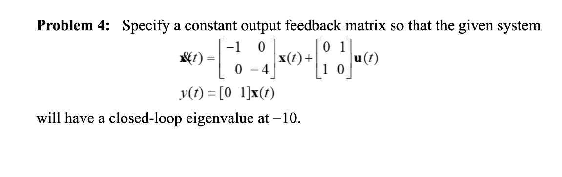 Solved Problem 3: Given the system | Chegg.com Solved Problem 3: Given the system | Chegg.com