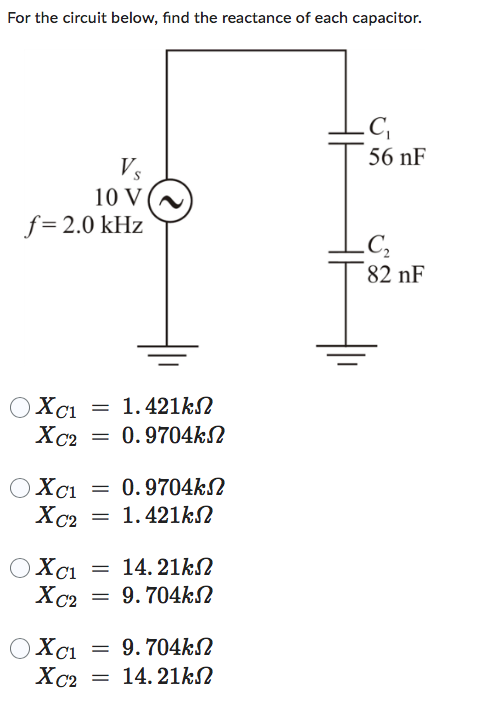 Solved For the circuit below, find the reactance of each | Chegg.com