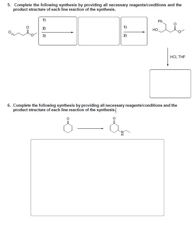 Solved 5. Complete the following synthesis by providing all | Chegg.com