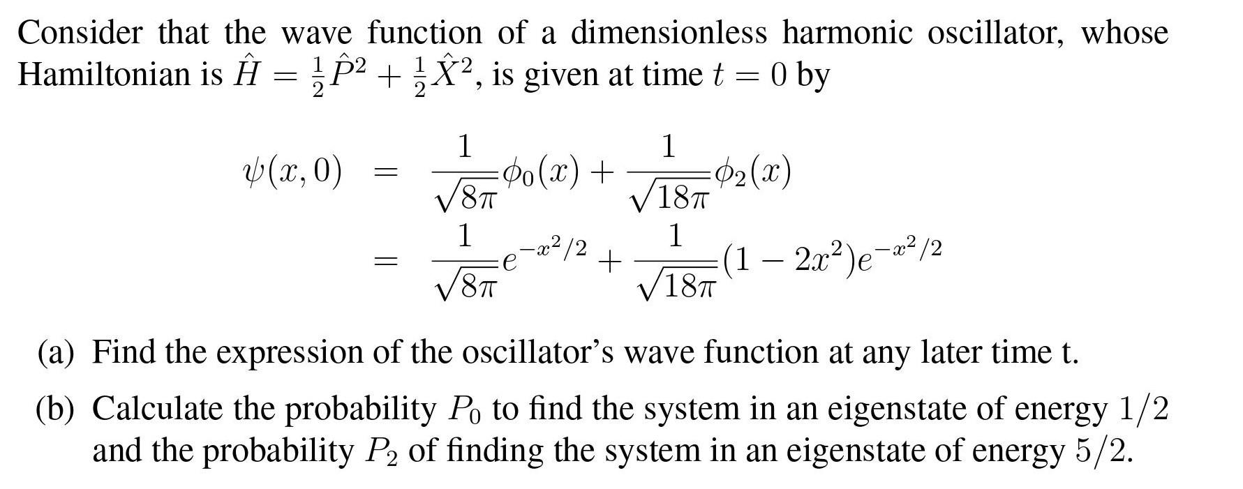 Solved Consider that the wave function of a dimensionless | Chegg.com
