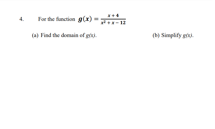 For the function g(x)=x+4x2+x-12(a) ﻿Find the domain | Chegg.com