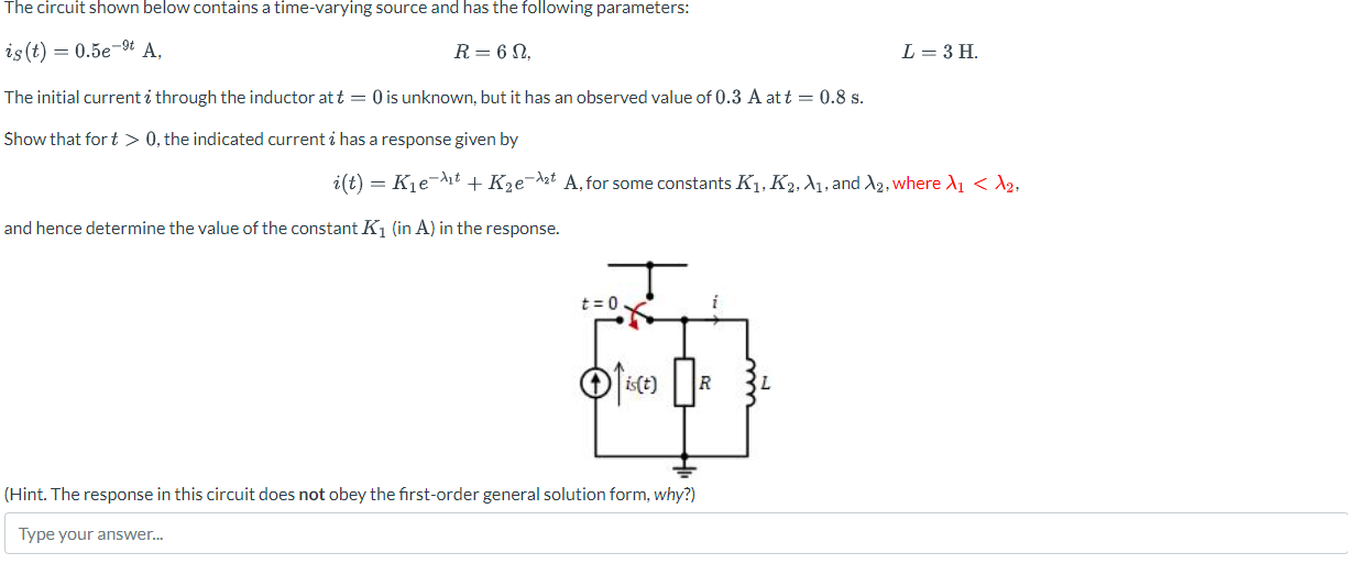 iS(t)=0.5e−9t A R=6Ω, L=3H The initial current i | Chegg.com