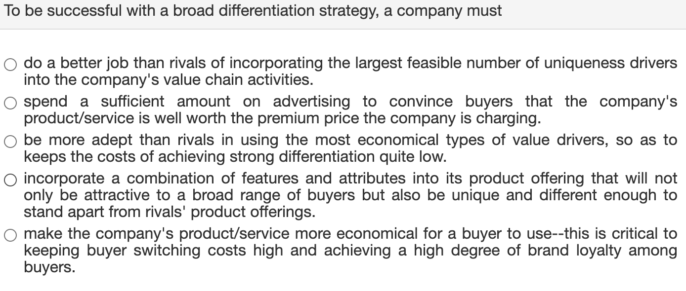 Solved To be successful with a broad differentiation | Chegg.com