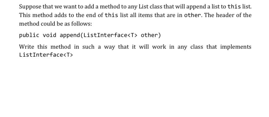 Solved Suppose that we want to add a method to any List | Chegg.com