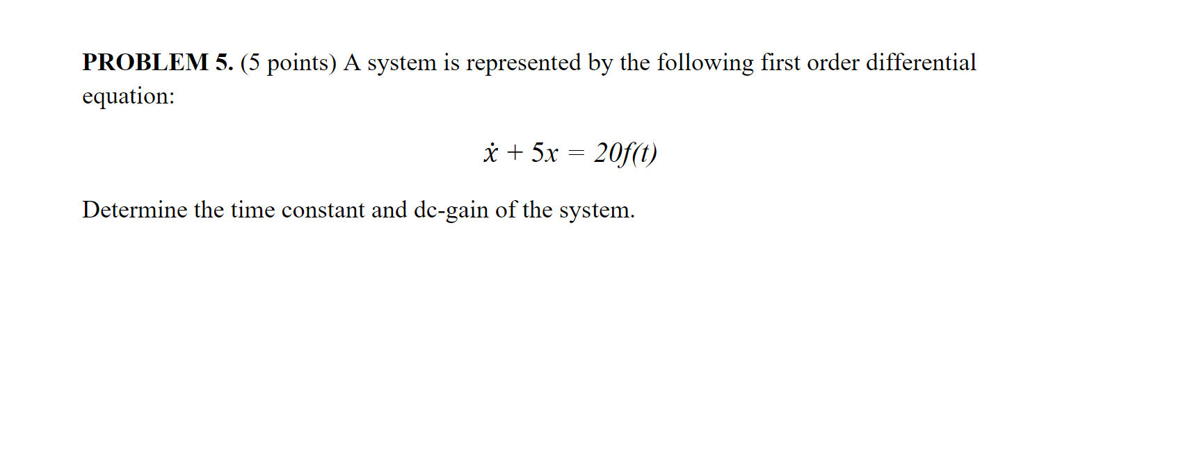 Solved PROBLEM 5. (5 points) A system is represented by the | Chegg.com