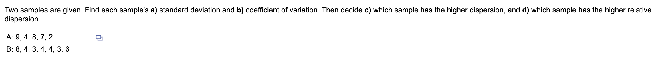 Solved Two samples are given. Find each sample's a) standard | Chegg.com