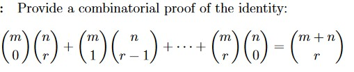 Solved : Provide a combinatorial proof of the identity: | Chegg.com