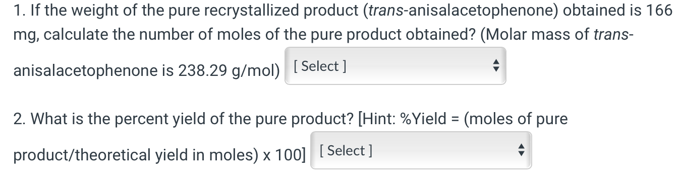 1. If the weight of the pure recrystallized product | Chegg.com