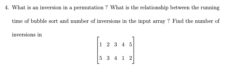 Solved 4. What is an inversion in a permutation ? What is | Chegg.com