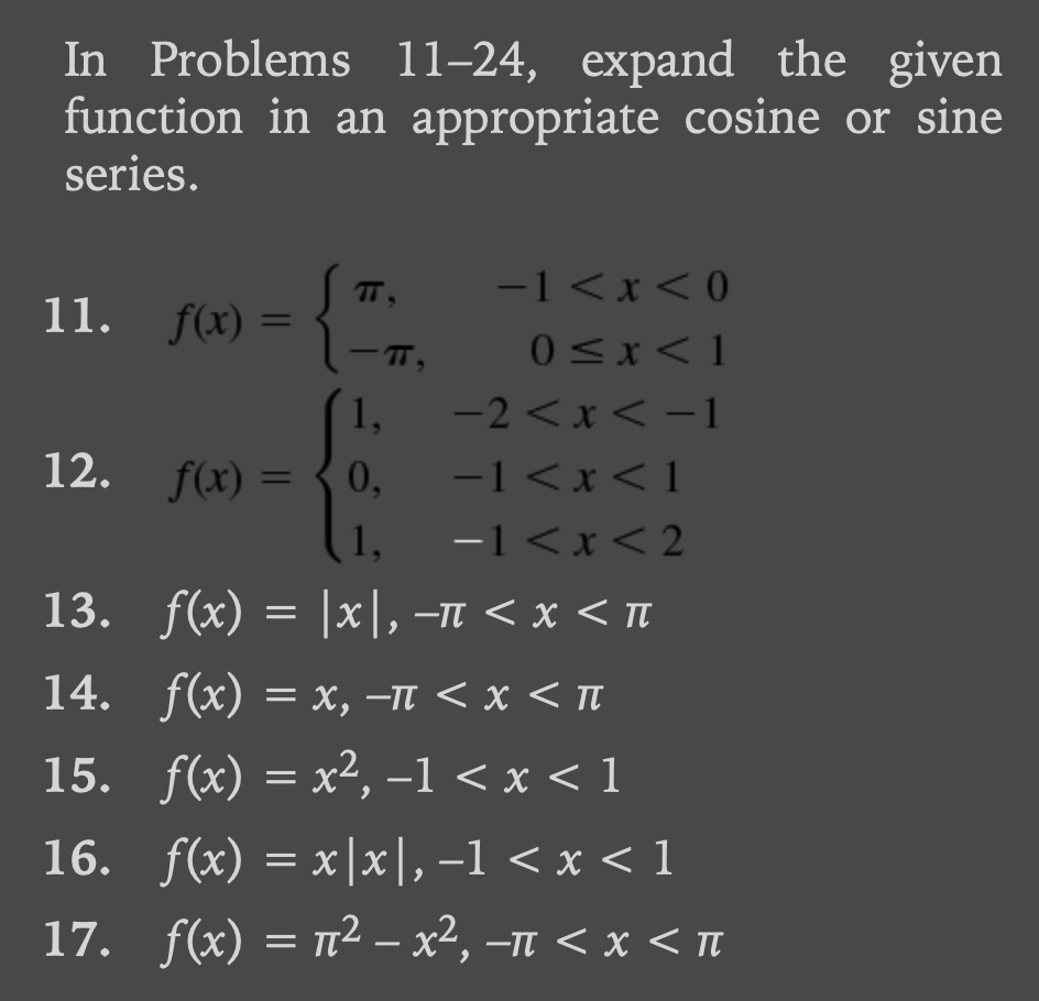 Solved In Problems 11-24, expand the given function in an | Chegg.com