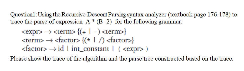 Solved Question1: Using the Recursive-Descent Parsing syntax | Chegg.com