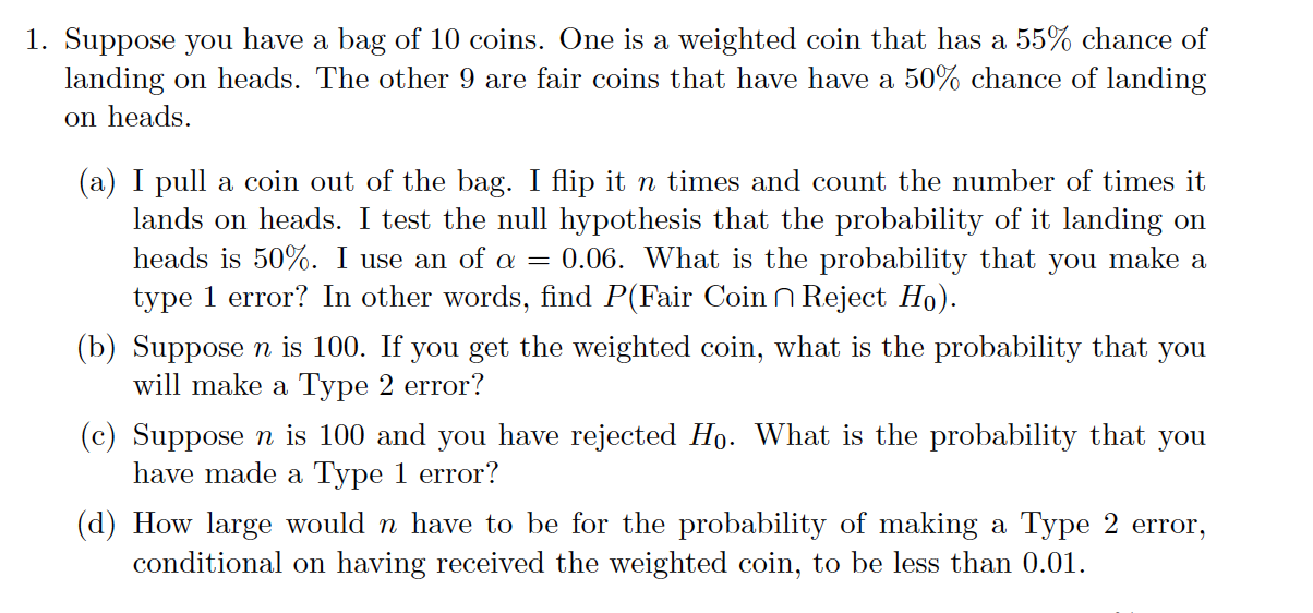1. Suppose you have a bag of 10 coins. One is a | Chegg.com