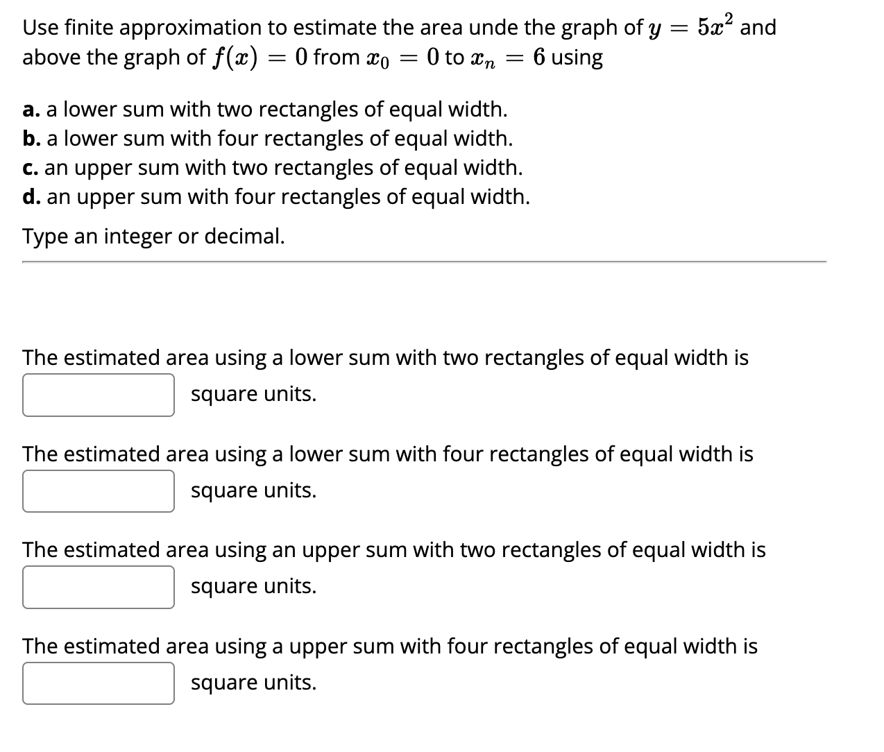 Solved Use finite approximation to estimate the area unde | Chegg.com