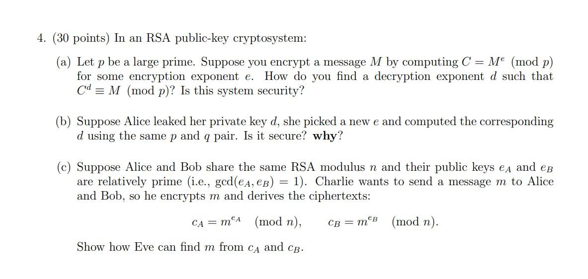 Solved 4. (30 points) In an RSA public-key cryptosystem: (a) | Chegg.com