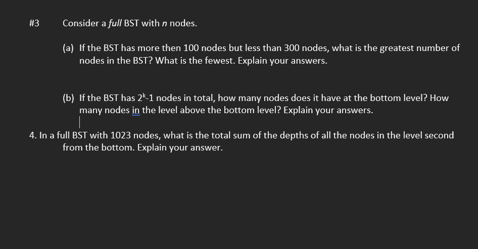 Solved Consider a full BST with n nodes. If the BST has | Chegg.com