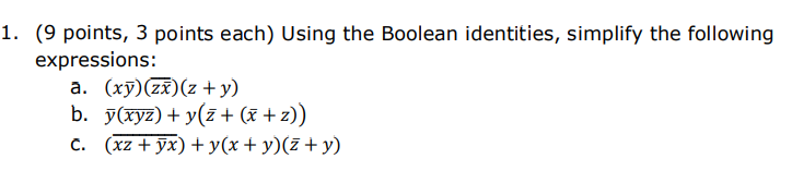 Solved Using the Boolean identities, simplify the following | Chegg.com