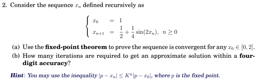 Solved 2. Consider the sequence an defined recursively as 1 | Chegg.com