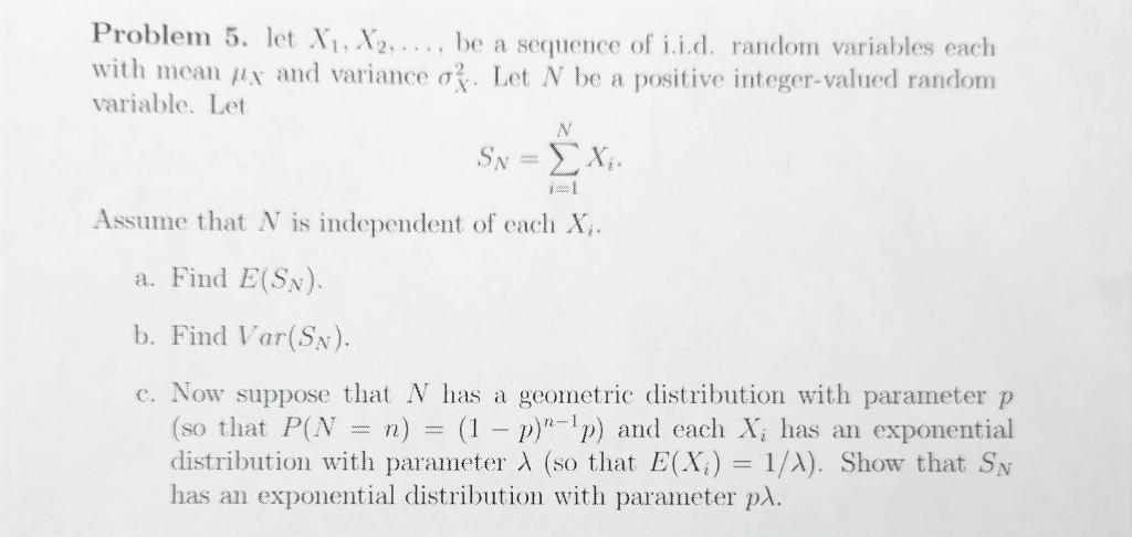 Problem 5. let X1,X2,…, be a sequence of i.i.d. | Chegg.com