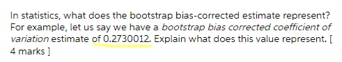 Solved In statistics, what does the bootstrap bias-corrected | Chegg.com