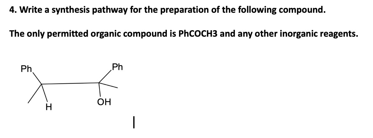 Solved 4. Write a synthesis pathway for the preparation of | Chegg.com