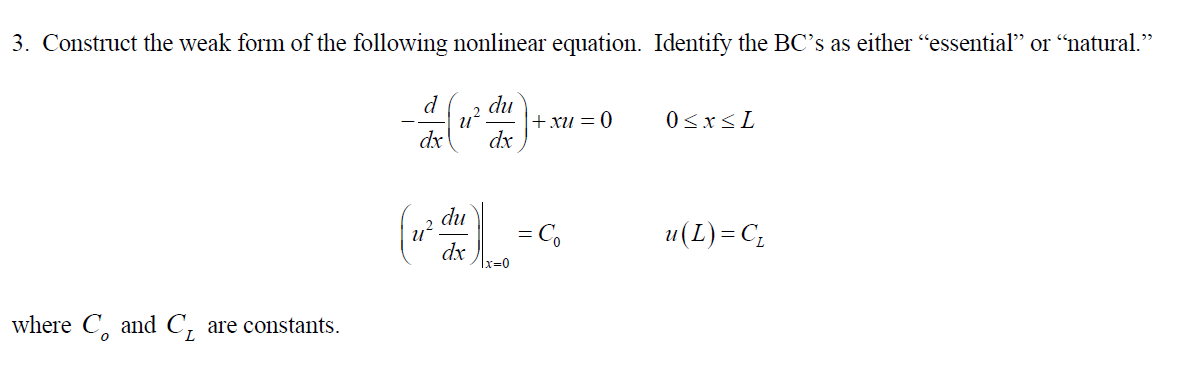 Solved 3. Construct the weak form of the following nonlinear | Chegg.com